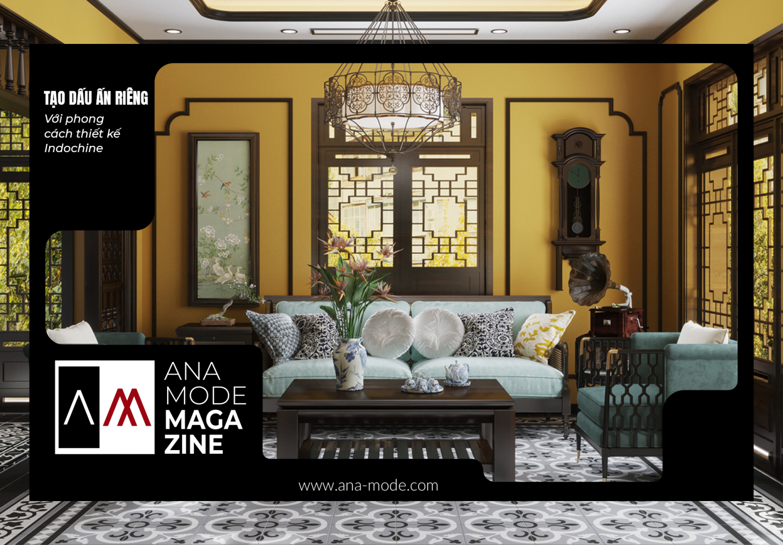 Tạo dấu ấn riêng với phong cách thiết kế Indochine | ANA-MODE